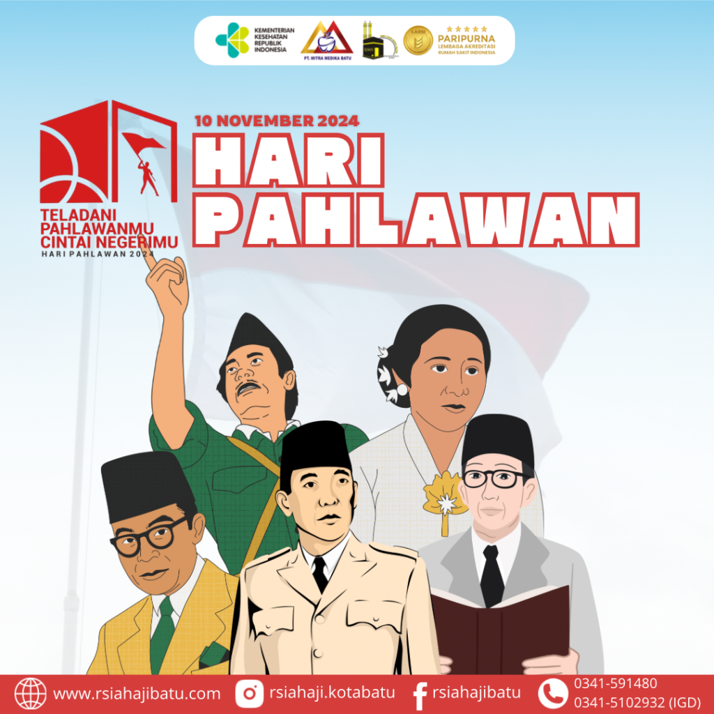 HARI PAHLAWAN 2024: Teladani Pahlawanmu, Cintai Negerimu – RSIA Haji Batu