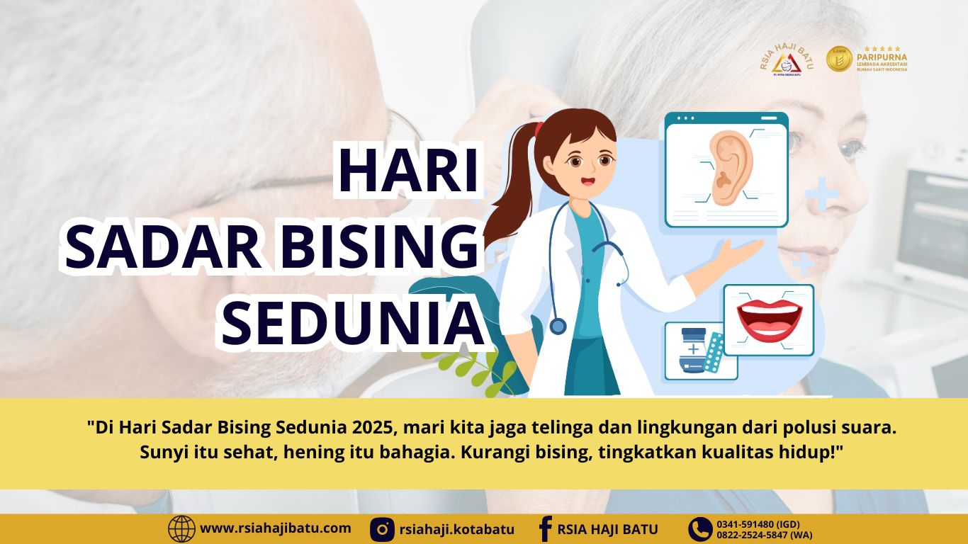 Hari Sadar Bising Sedunia 2025 – RSIA Haji Batu